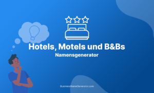 Bester Namensgenerator für Hotels, Motels und B&Bs