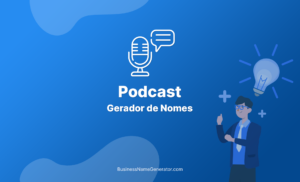 Gerador de Nomes para Podcasts Grátis