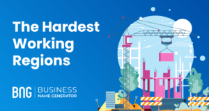 World’s Hardest Working Regions | Business Name Generator